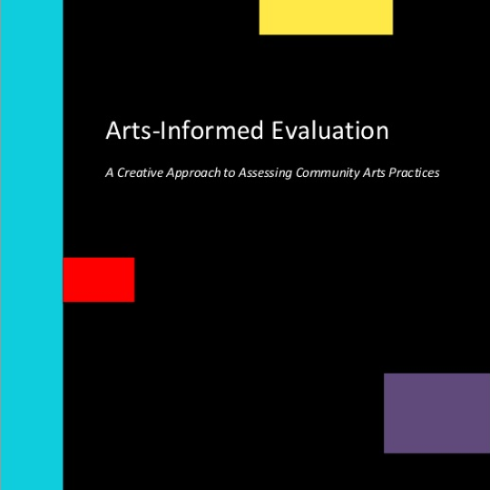 Arts-Informed Evaluation: A Creative Approach to Assessing Community ...